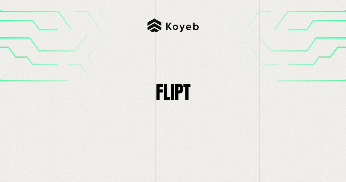 Deploy Flipt One-Click App - Koyeb Deploy Flipt One-Click App - Koyeb