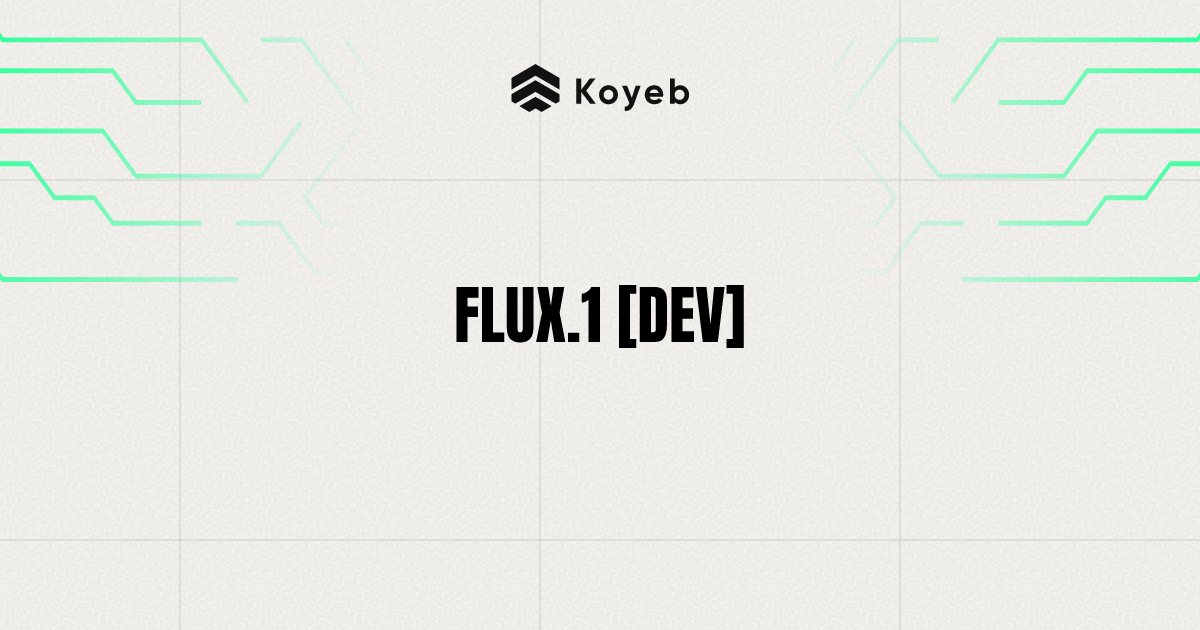 Deploy Flux.1 [dev] One-Click App - Koyeb