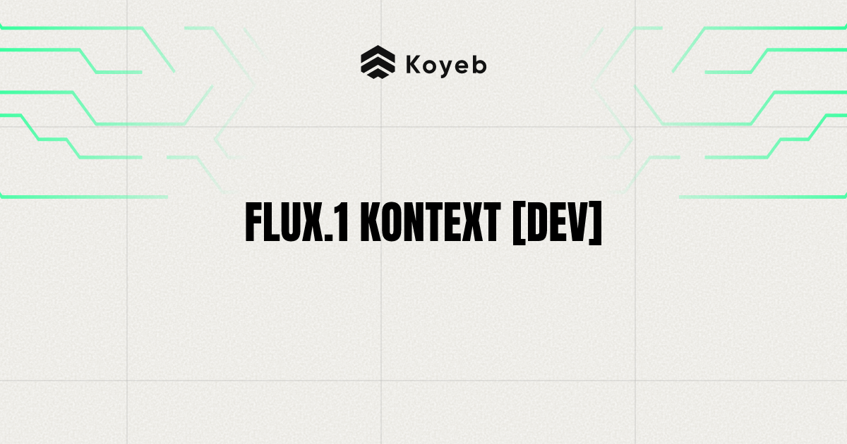 Deploy FLUX.1 Kontext [dev] One-Click App - Koyeb
