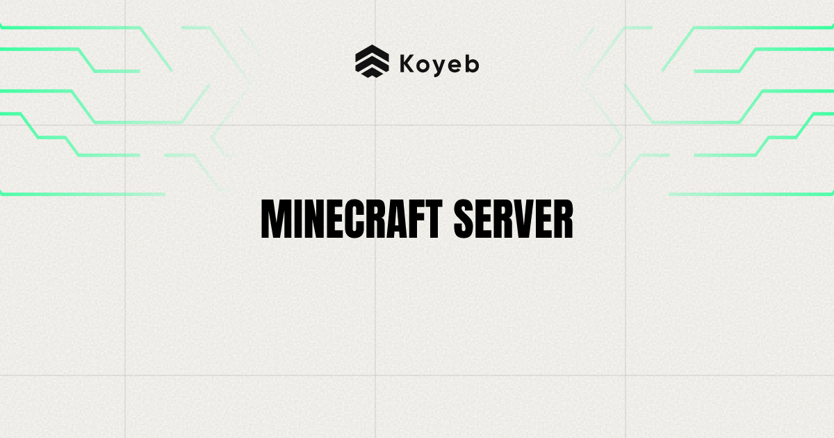 Deploy Minecraft Server One-Click App - Koyeb