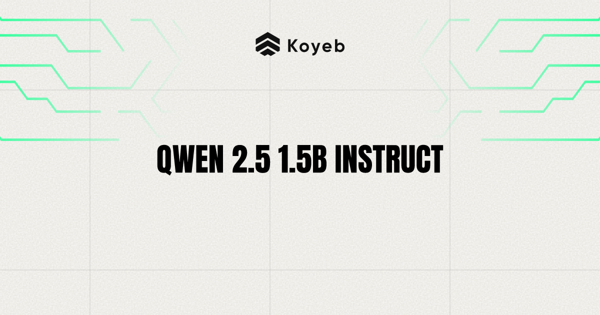 Deploy Qwen 25 15b Instruct One Click App Koyeb 9958