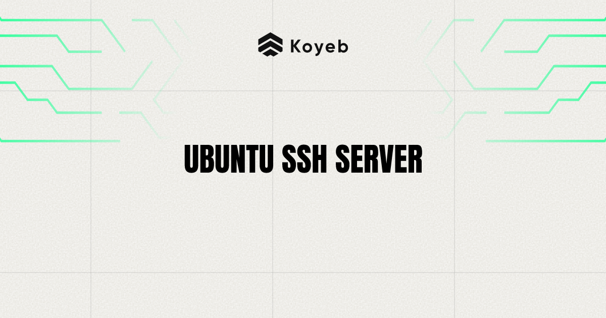 Deploy Ubuntu Ssh Server One Click App Koyeb