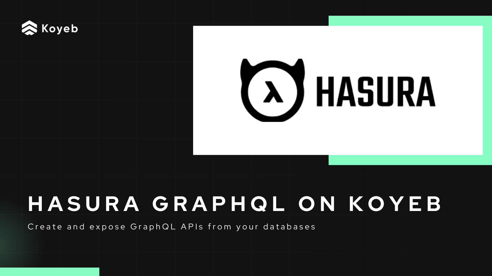Deploy The Hasura Graphql Engine To Expose And Create Apis From Your Databases On Koyeb Koyeb