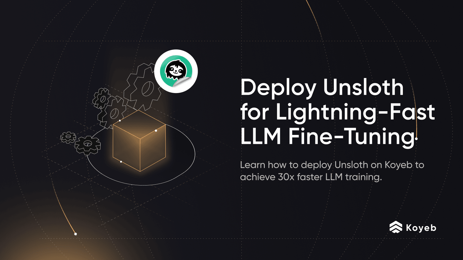 Deploy Unsloth on Koyeb for Lightning-Fast LLM Training - Koyeb