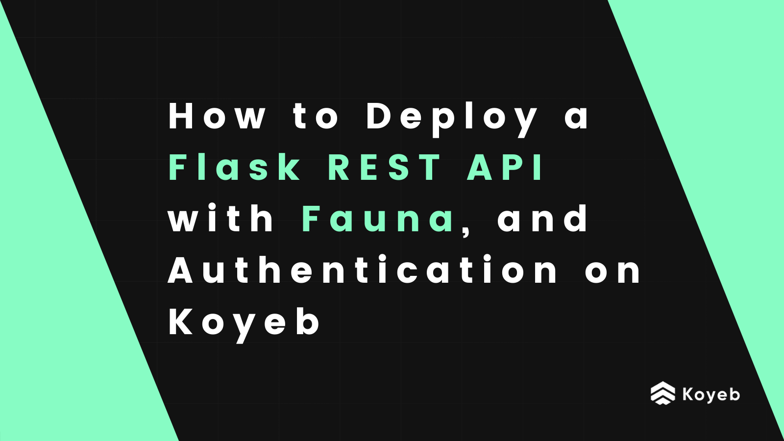 How to Deploy a REST API with Flask, Fauna, and Authentication on Koyeb ... How to Deploy a REST API with Flask, Fauna, and Authentication on Koyeb ...