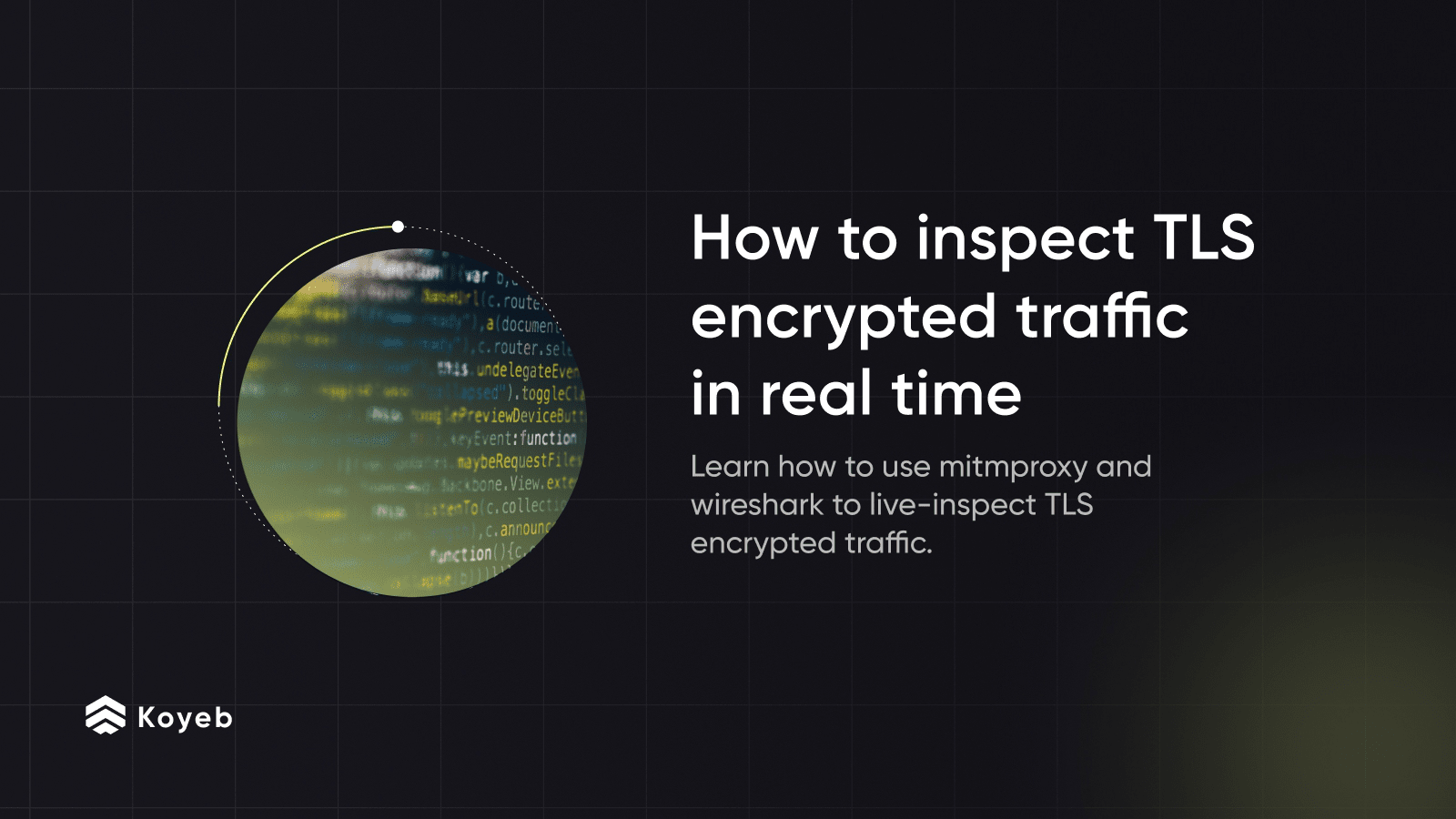 Inspect Tls Encrypted Traffic Using Mitmproxy And Wireshark Koyeb