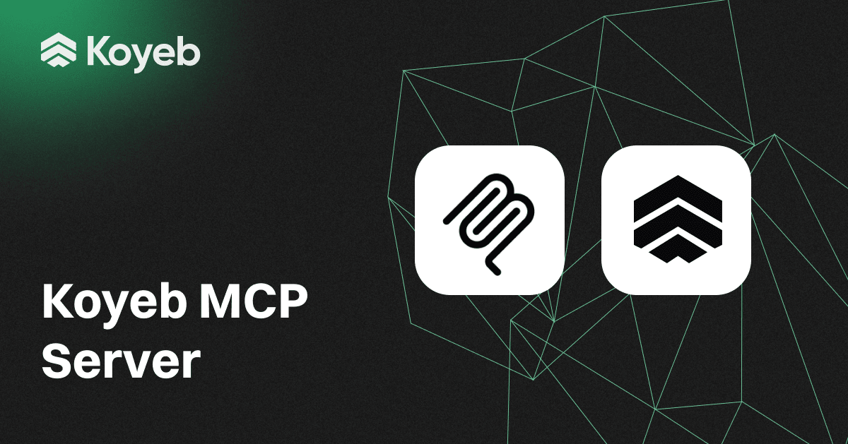 Koyeb MCP Server: Interact with your Koyeb Resources in Natural Language - Koyeb