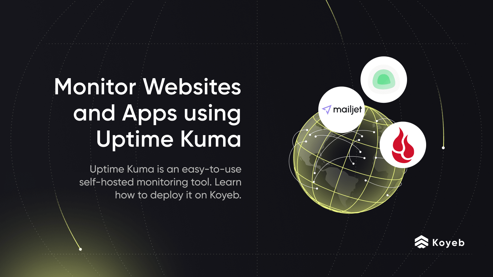 Monitor your Websites and Apps using Uptime Kuma - Koyeb Monitor your Websites and Apps using Uptime Kuma - Koyeb