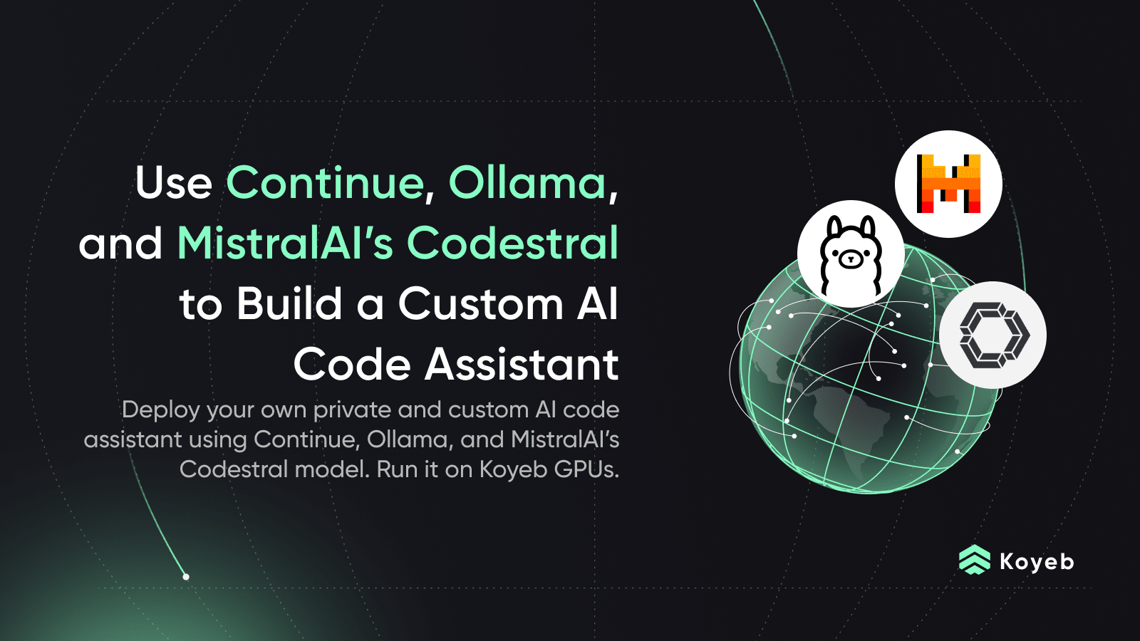 Use Continue Ollama Codestral And Koyeb Gpus To Build A Custom Ai Code Assistant Koyeb