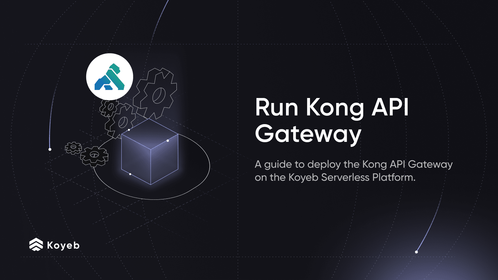 Use Kong API Gateway on Koyeb Serverless Platform - Koyeb