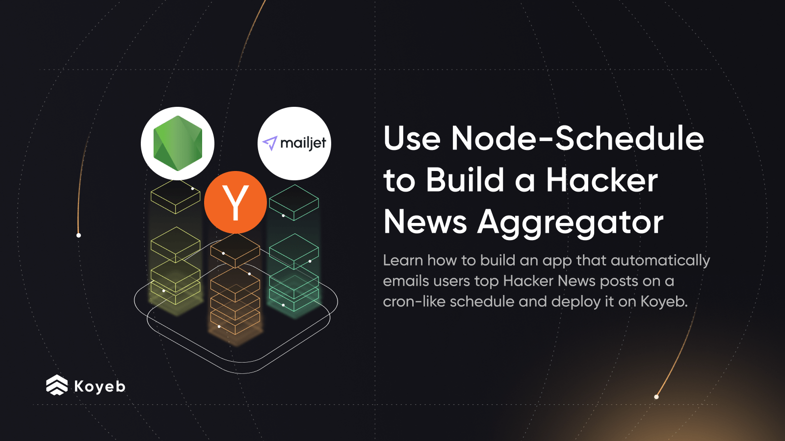 How To Use Node Schedule To Build And Deploy A Hacker News Aggregator Koyeb